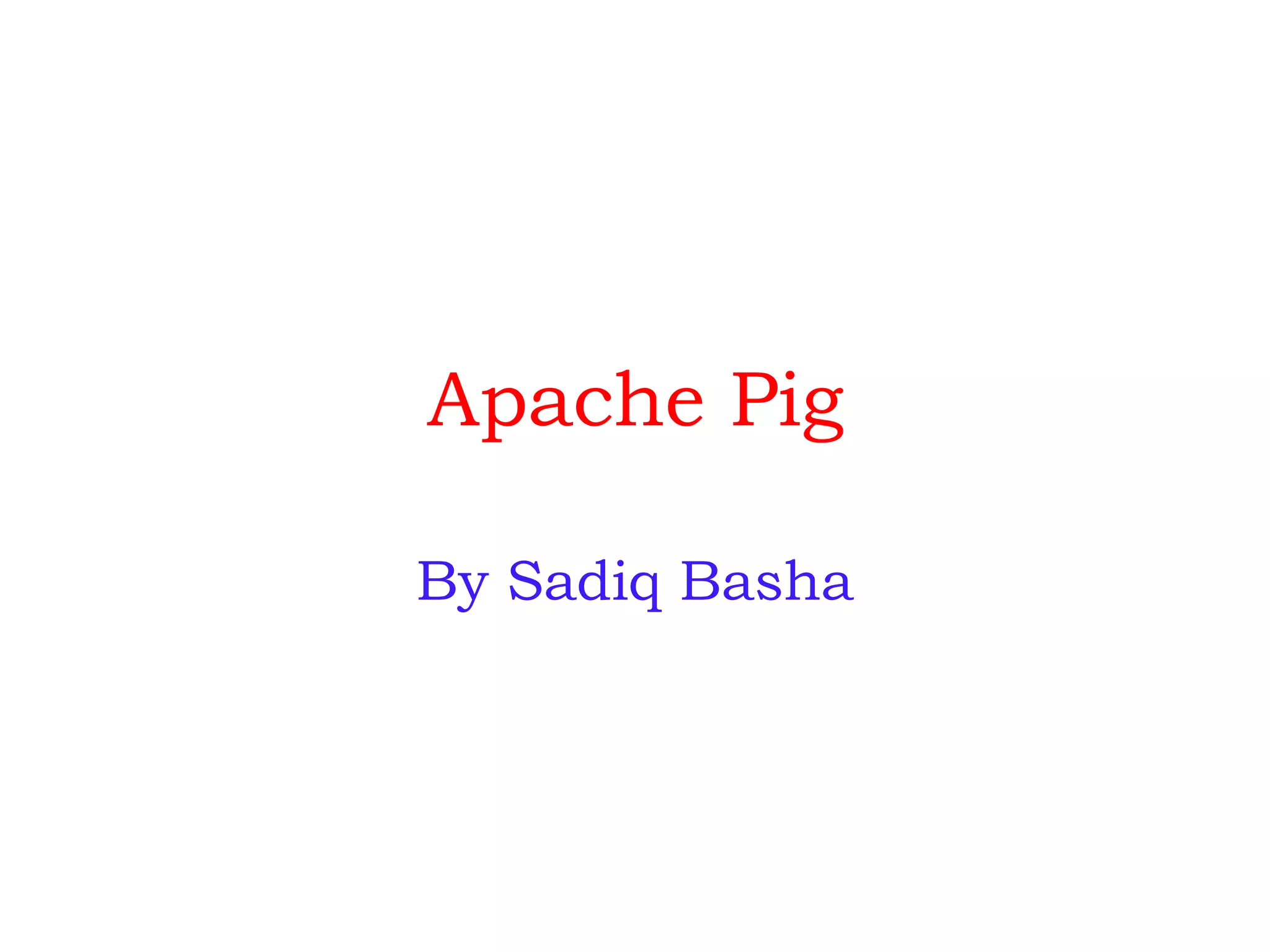 Apache pig | PPTX