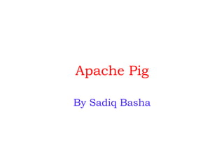 Apache pig | PPTX