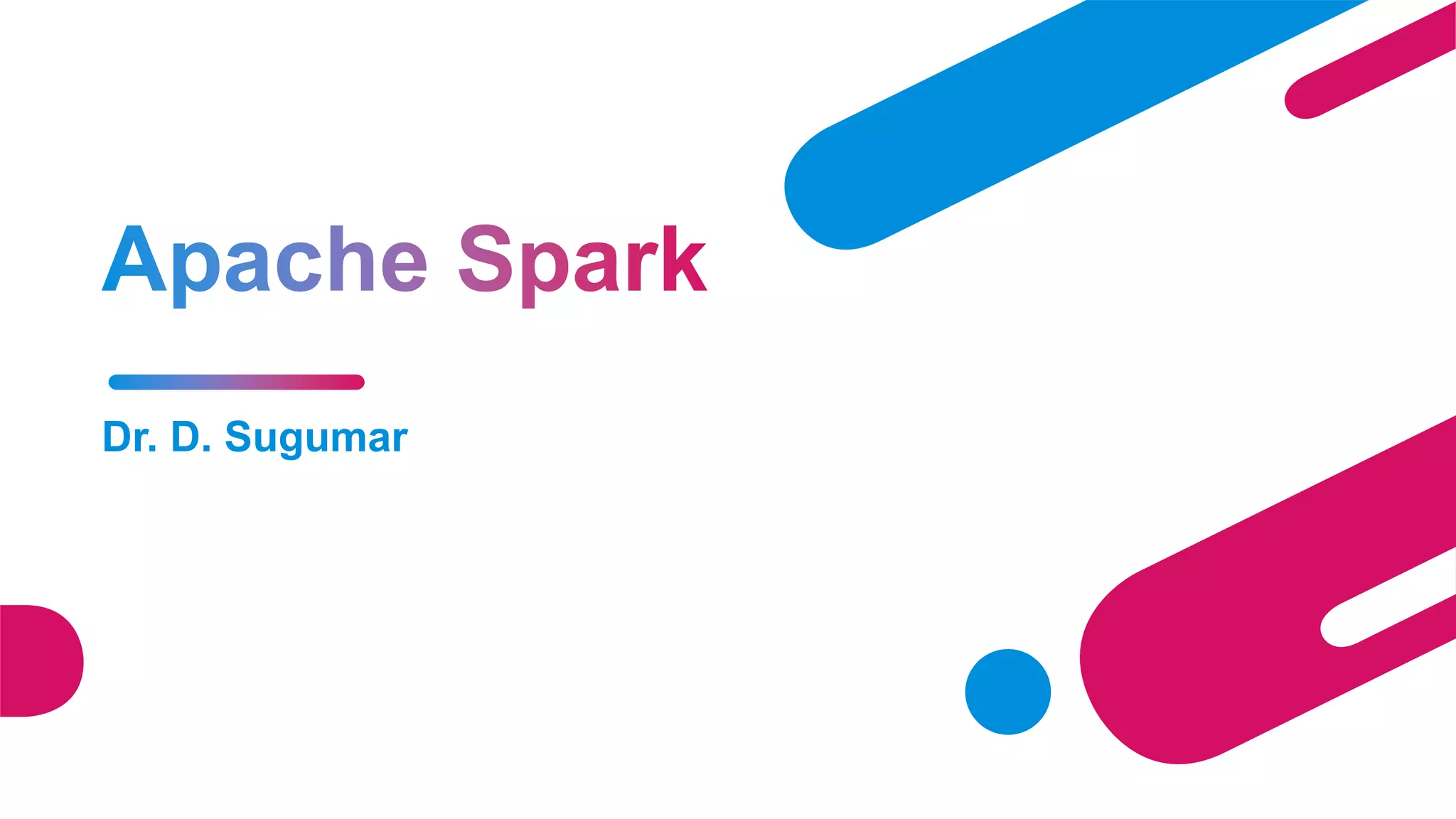Apache Spark | PPT