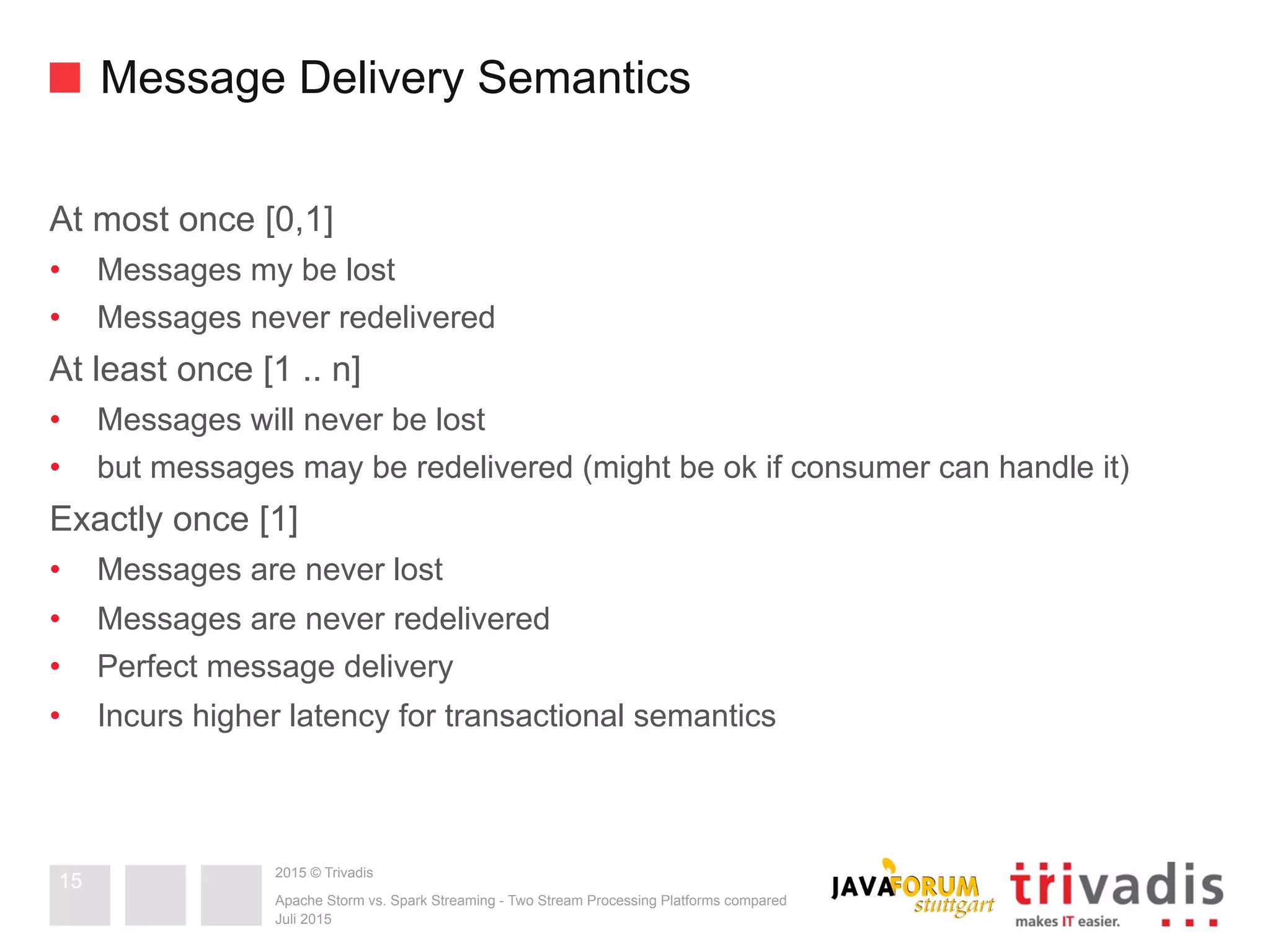 Apache Storm vs. Spark Streaming - two stream processing platforms ...