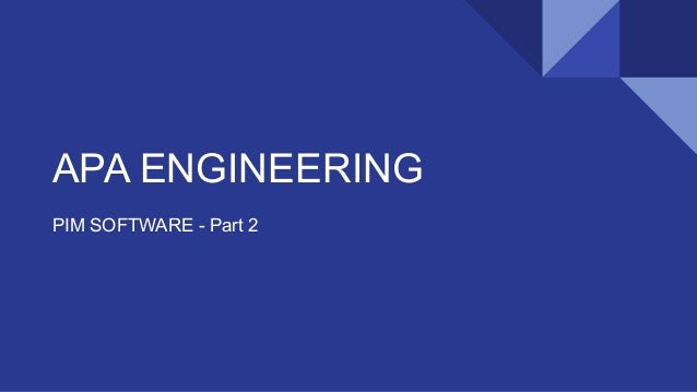 Apa engineering pim software part 2 | PPT