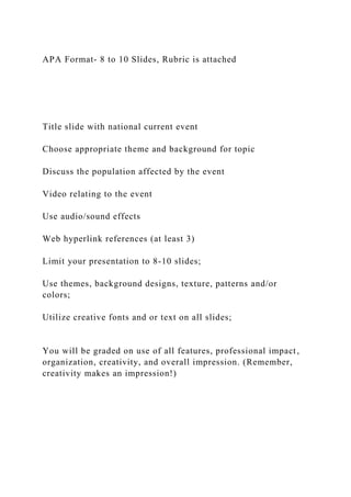 APA Format- 8 to 10 Slides, Rubric is attachedTitle slid.docx