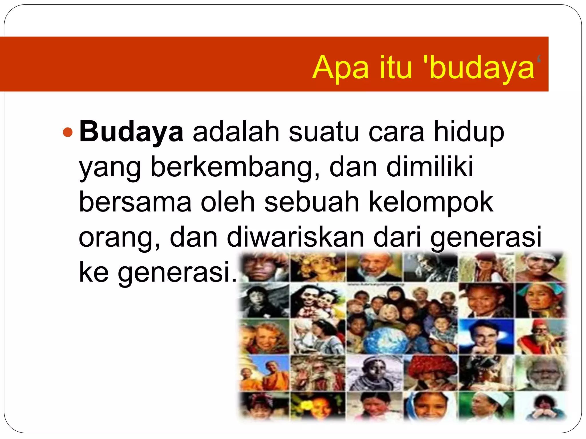 Apa itu 'budaya' | PPT