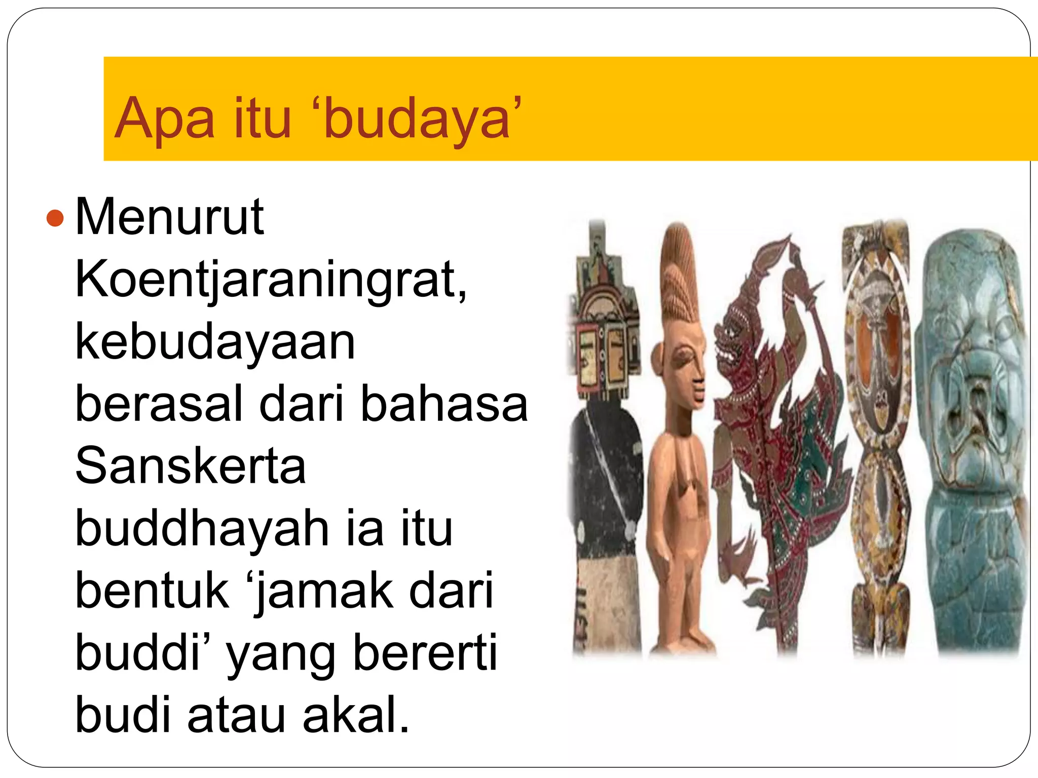 Apa itu 'budaya' | PPTX