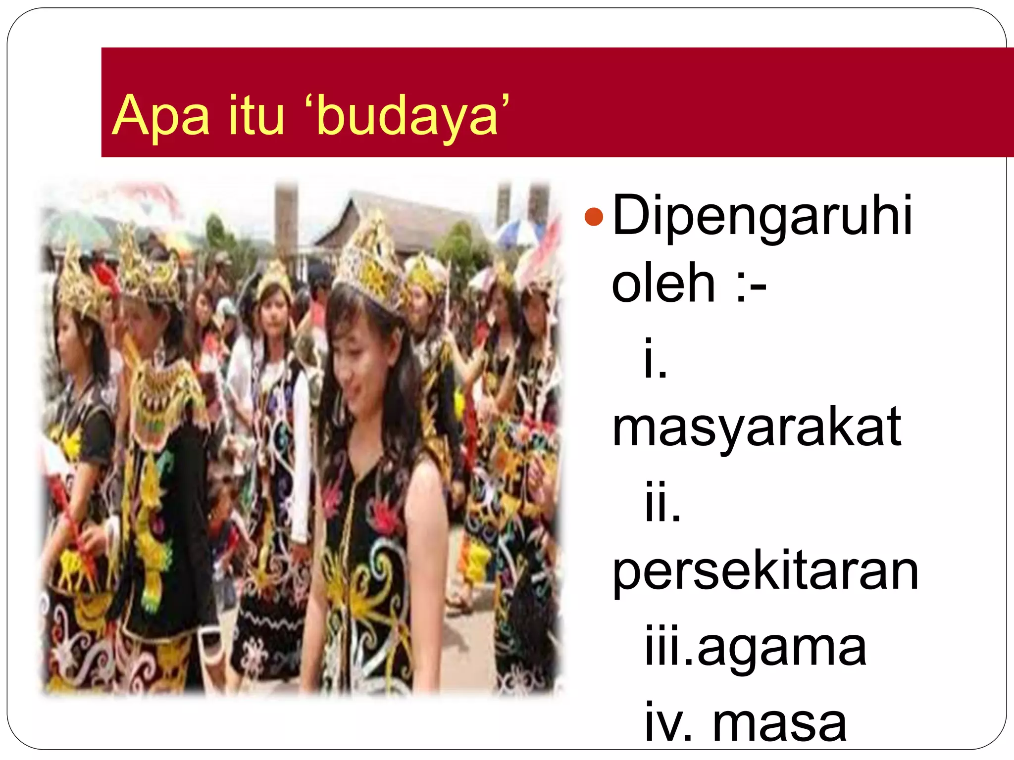 Apa itu 'budaya' | PPTX