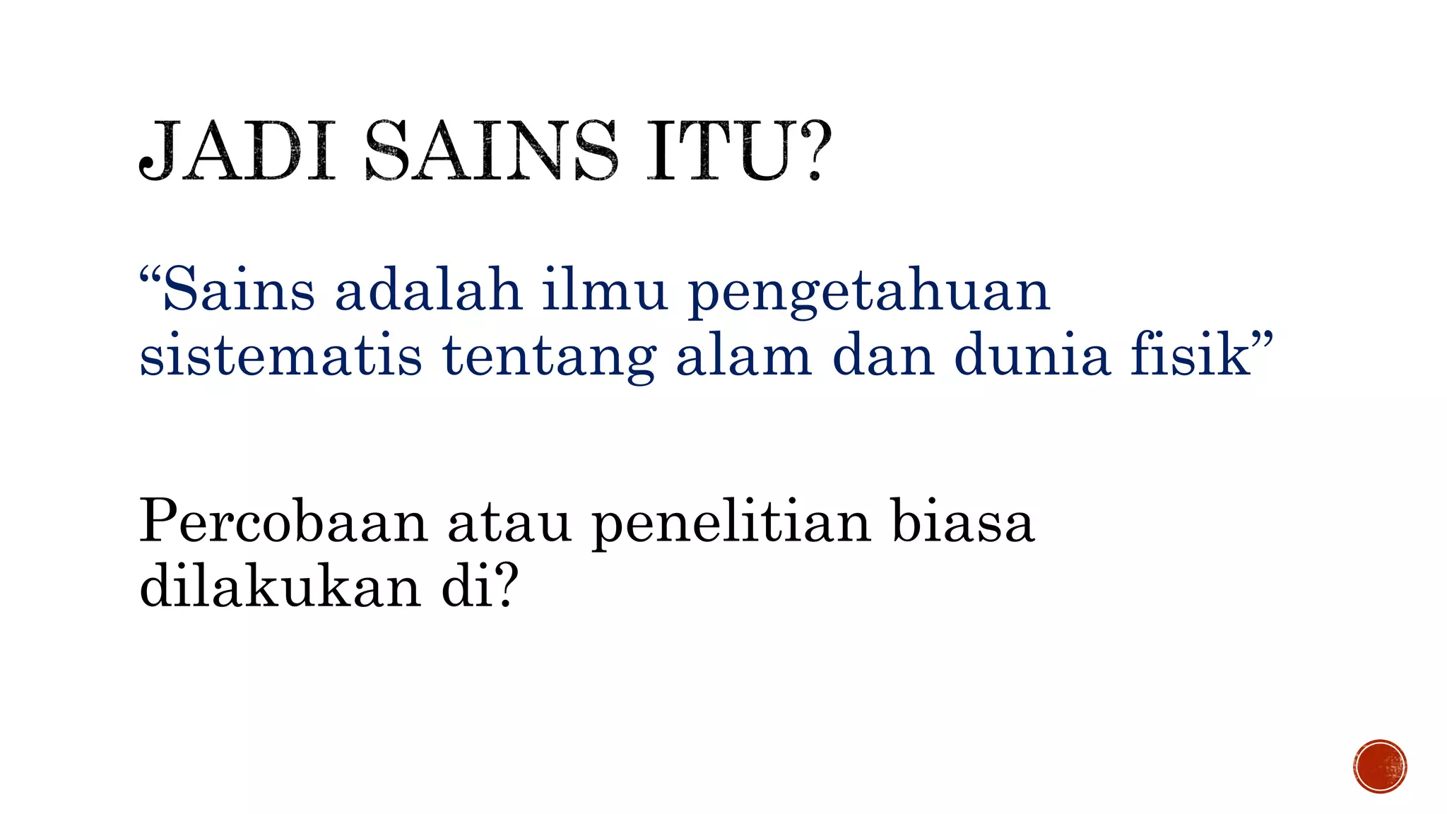APA ITU ILMU SAINS.pptx