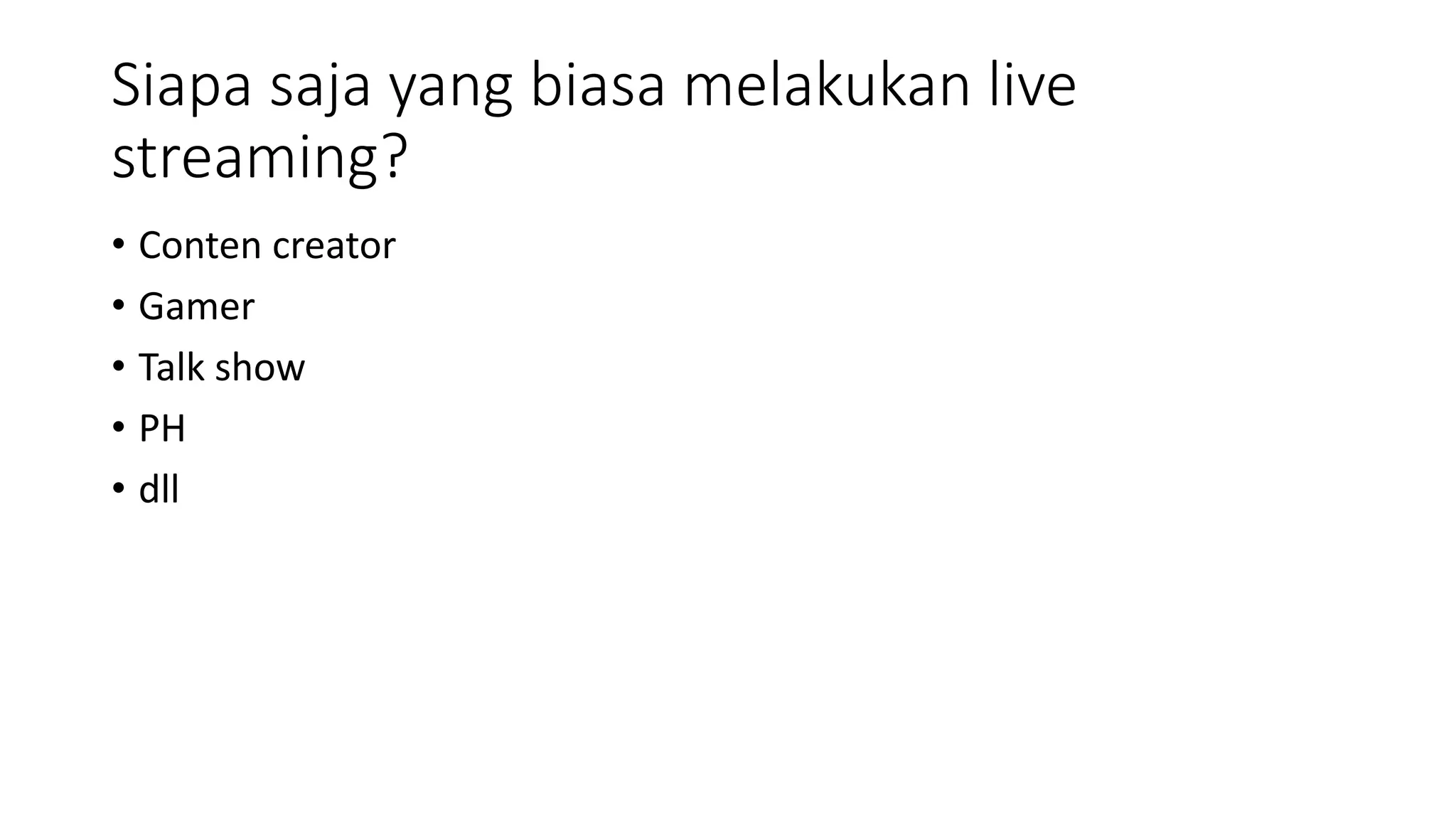 Apa itu konten Live Streaming yang ramai.pptx