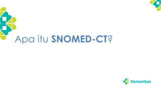 Apa itu SNOMED-CT Apa itu SNOMED-CT SNOMEY | PPT