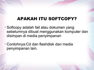Apa itu soft copy | PPT