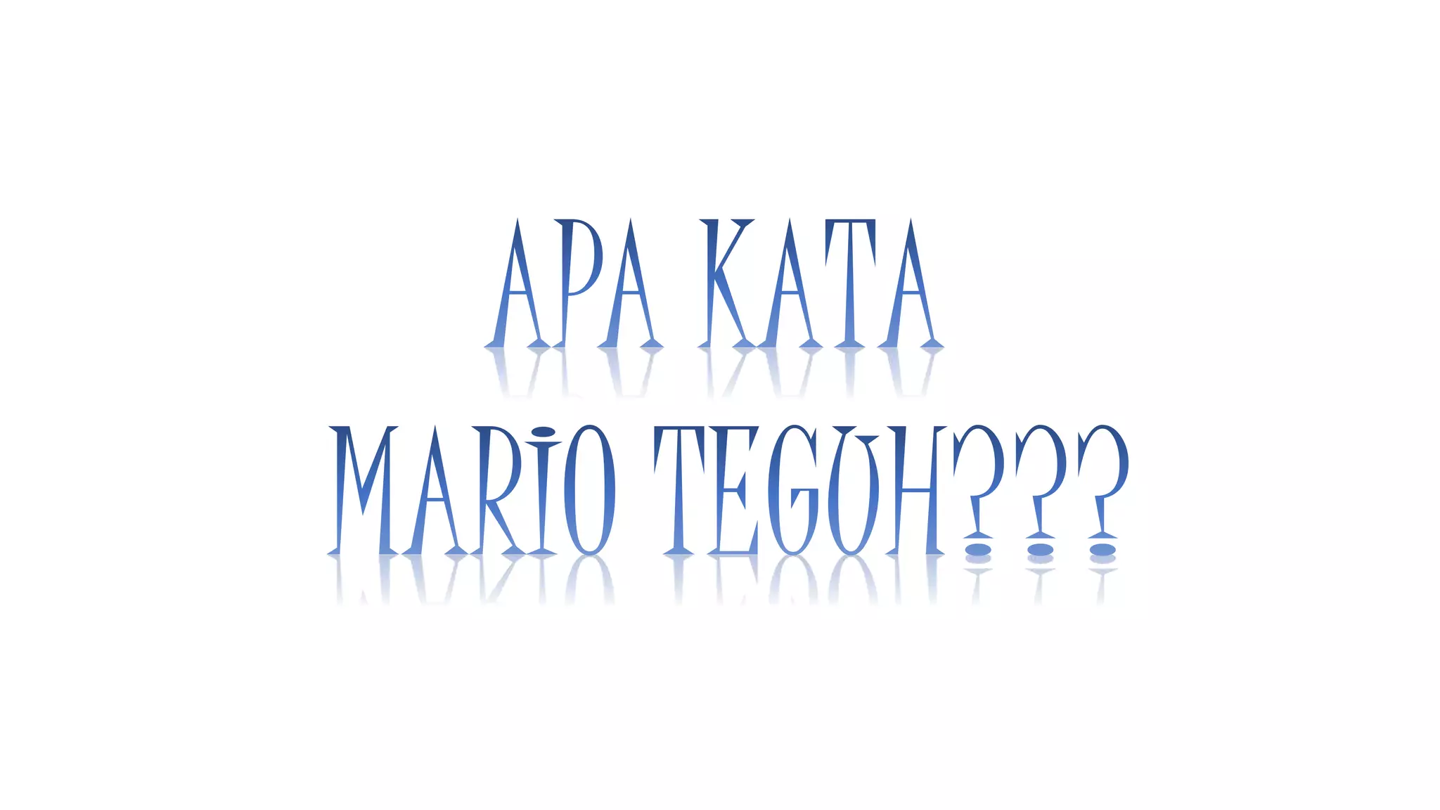 Kata-kata Motivasi Mario Teguh : Apa kata mario teguh?? | PPTX | Television | Entertainment