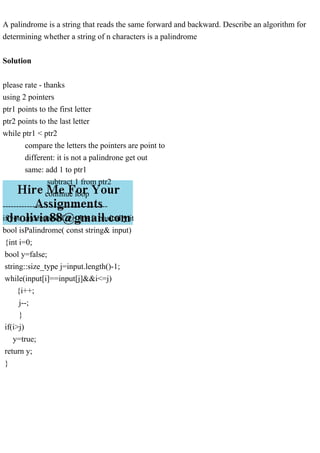 A palindrome is a string that reads the same forward and backward. D.pdf