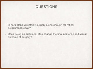 APAO 2017 - Retinal detachment lecture - Pars Plana vitrectomy | PPTX