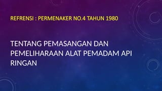 APAR Alat Pemadam Api Ringan, dan cara penggunaannya | PPTX