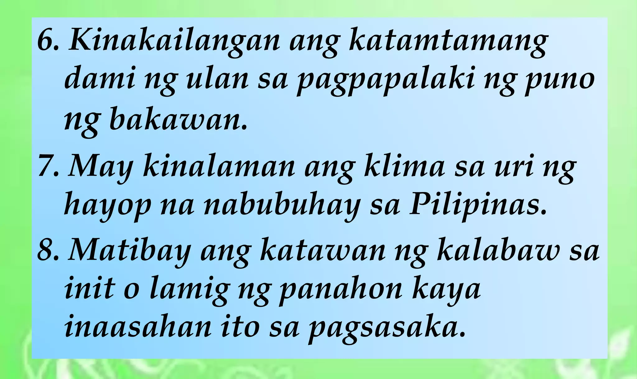 Ap aralin 8 ang kinalaman ng klima sa mga uri ng pananim at hayop sa pilipinas | PPTX