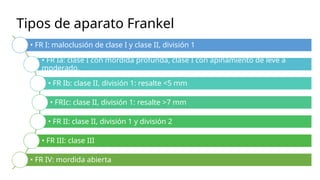 Aparatología Funcional tipo Frankel.pptx