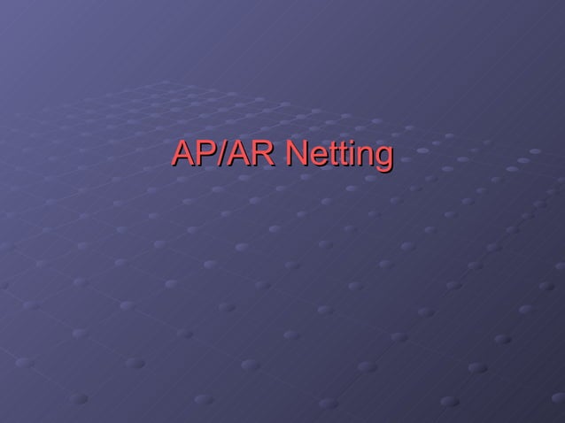 AP/AR Netting R12 | PPT