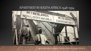 Apartheid in south africa 1948-1994 slideshow | PPTX