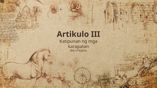 KATIPUNAN NG MGA KARAPATAN-ARTIKULO3.FILI