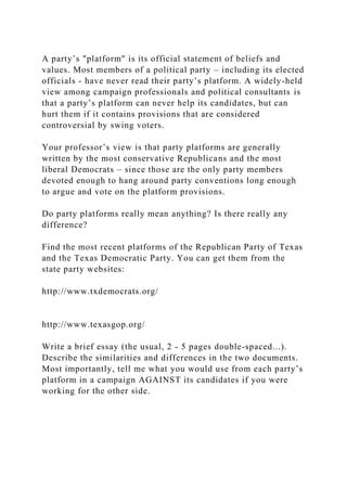 A party’s platform is its official statement of beliefs and values.docx