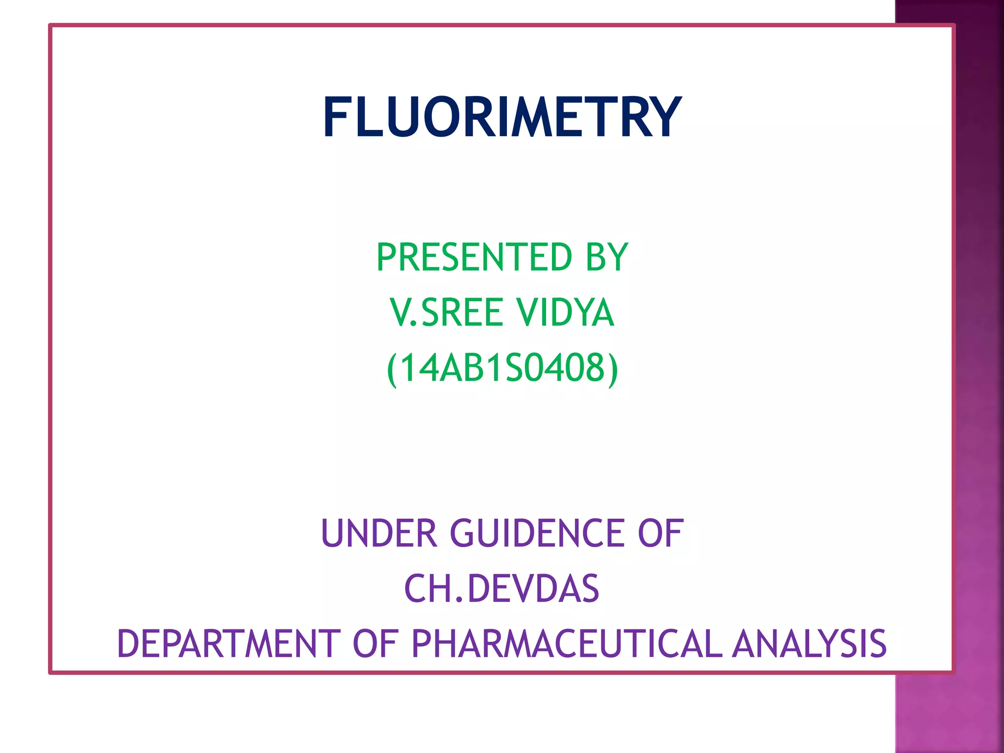 FLUORIMETRY | PPTX
