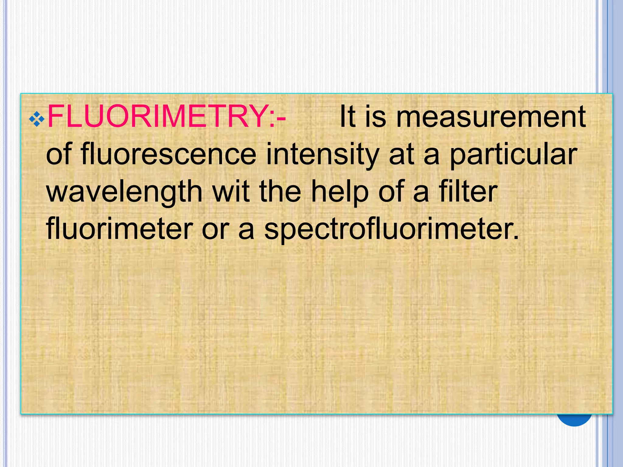 FLUORIMETRY | PPTX