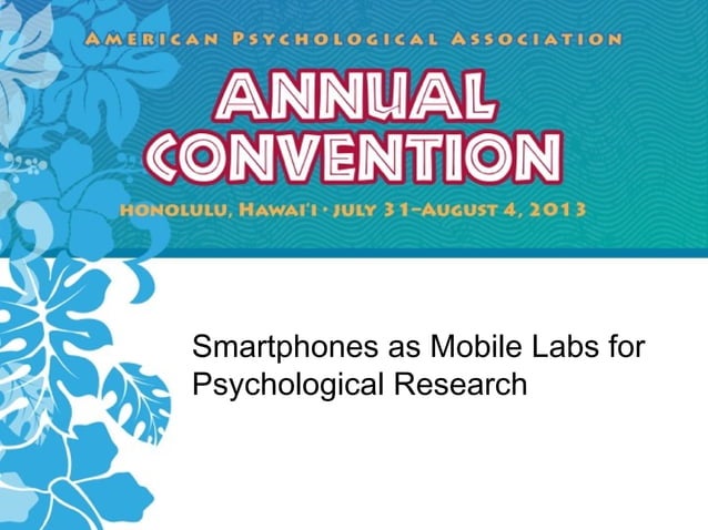 APA Smarthphones As Mobile Labs for Psychological Research | PPT