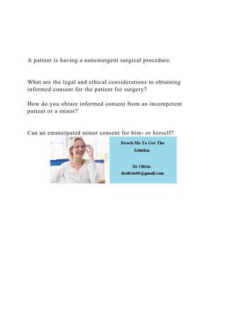 A patient is having a nonemergent surgical procedure.Wha.docx