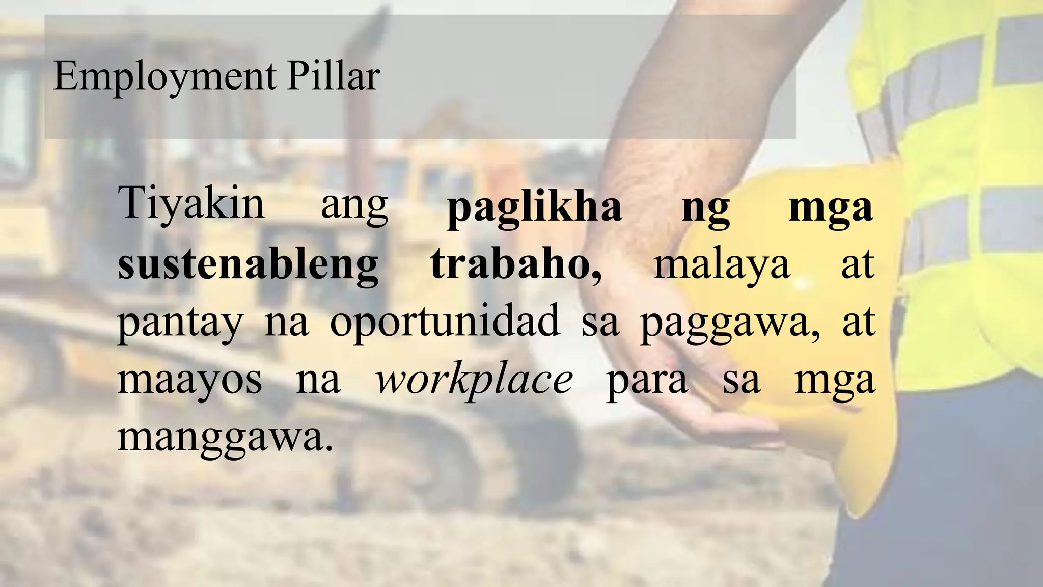 Apat na Haligi para sa Isang Desente at Marangal na Paggawa.pptx
