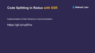 A Pattern for Code Splitting + Redux + SSR | PPTX