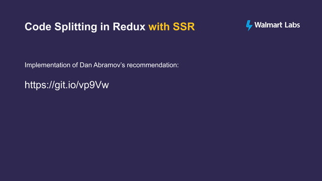 A Pattern for Code Splitting + Redux + SSR | PPTX