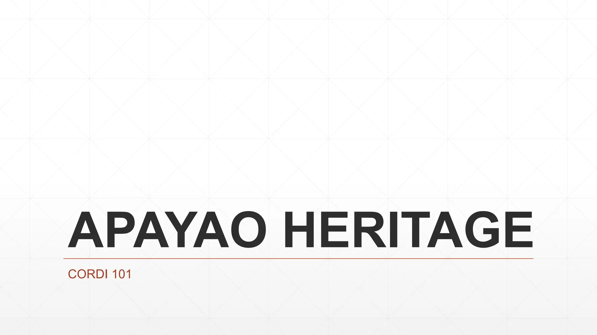 THE APAYAO CULTURAL HERITAGE CORDILLERA 101 | PPTX