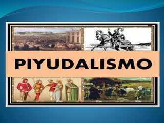 piyudalismo | PPTX