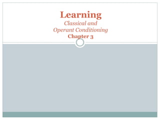 AP Chapter 6 Learning.ppt:Classical Conditioning, Operant Condition ...