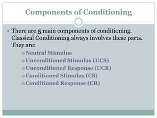 AP Chapter 6 Learning.ppt:Classical Conditioning, Operant Condition ...
