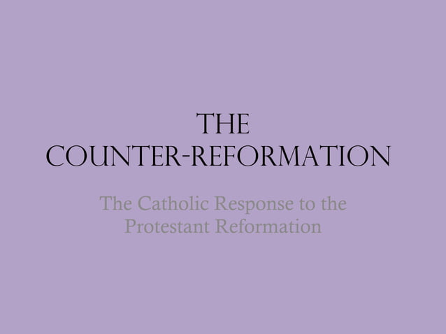 AP Counter Reformation | PPT