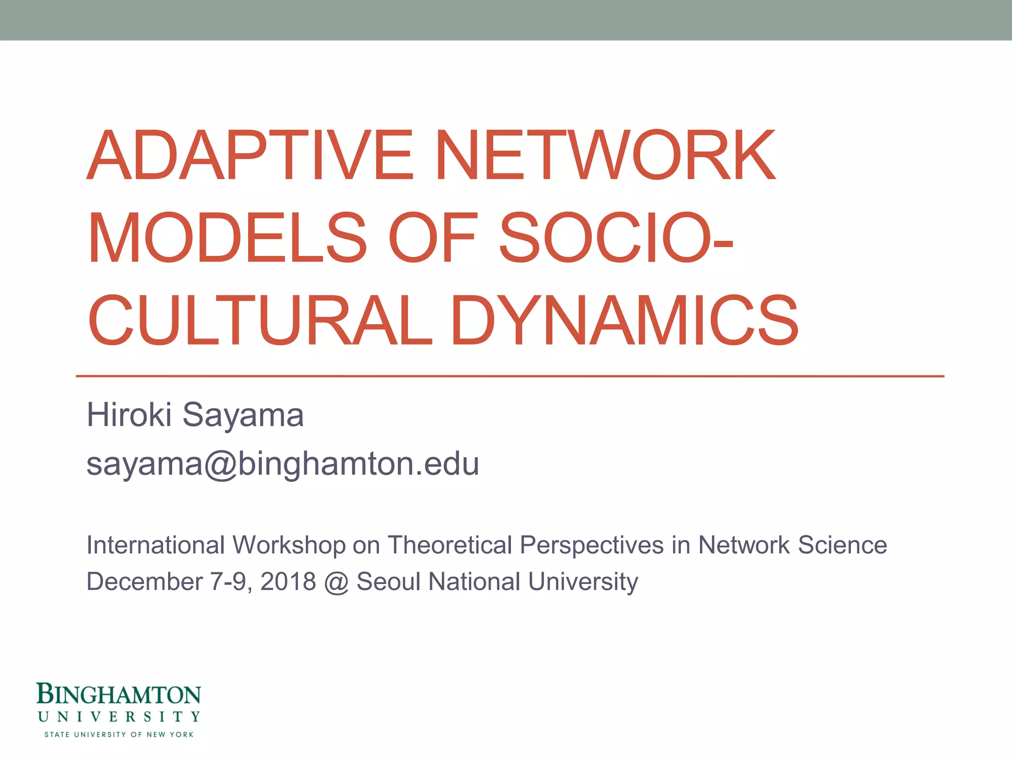 Adaptive network models of socio-cultural dynamics | PPT