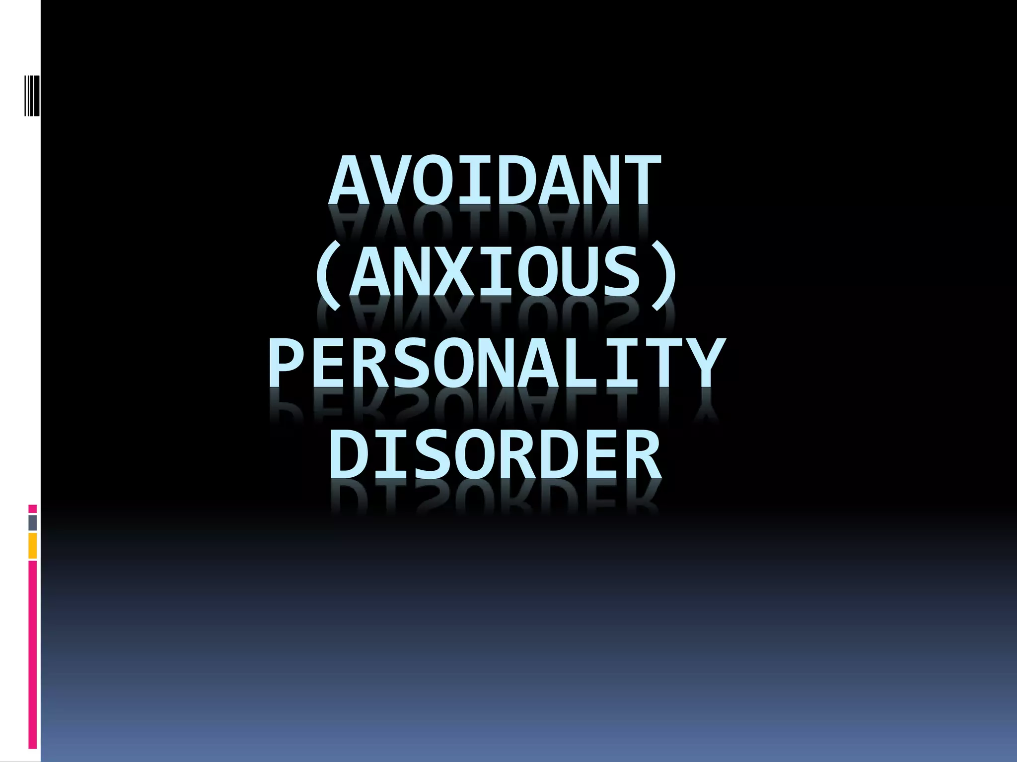 Avoidant Personality Disorder | PPTX