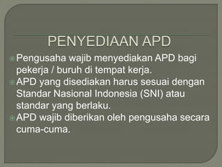 APD pada keselamatan kerja uu no 1 tahun 70 | PPT