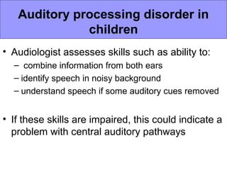 Auditory processing disorder (APD) and specific language impairment | PPT