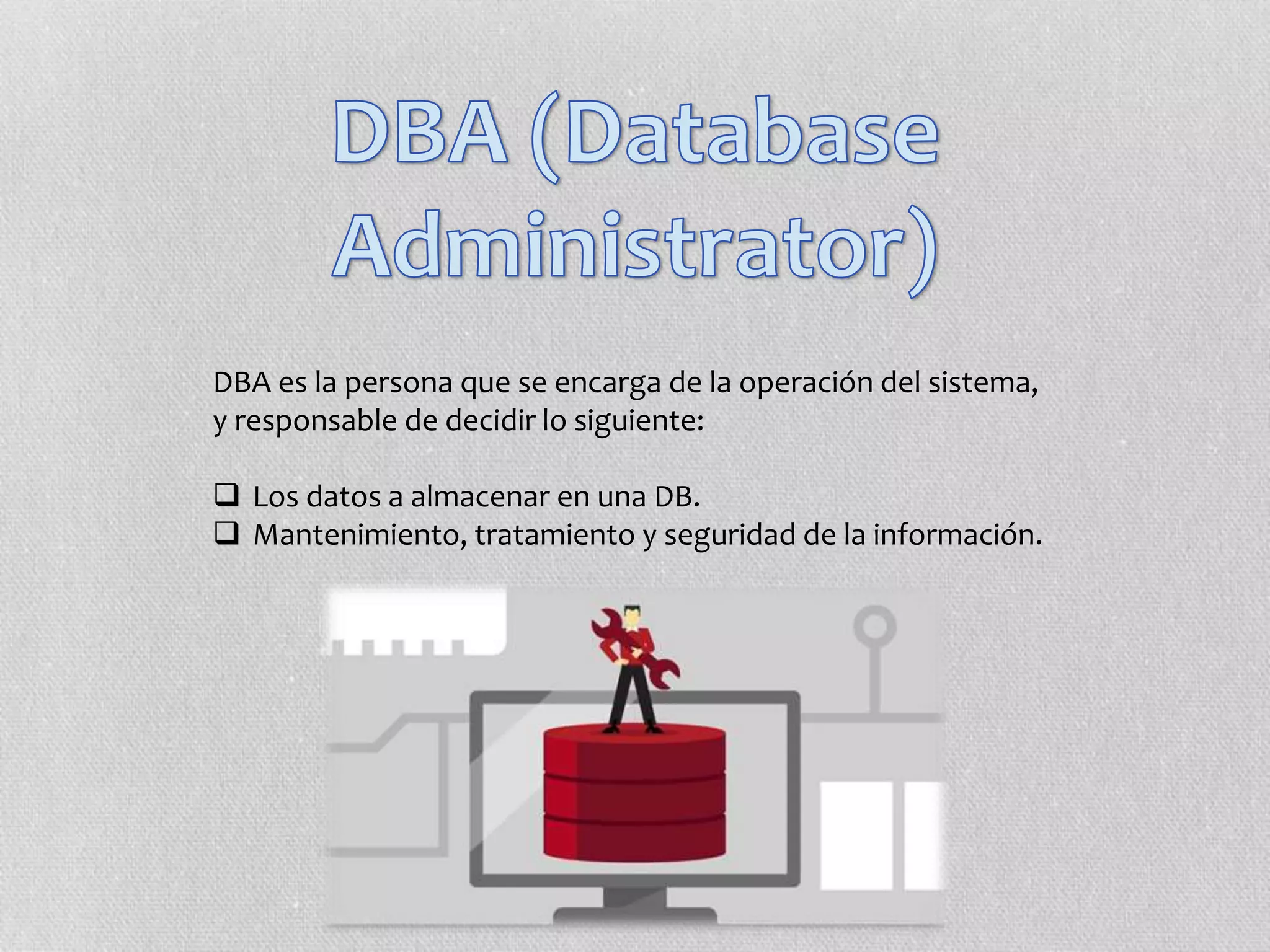 Funciones de un DBA y tipos de DB | PPT