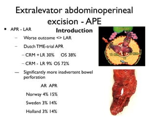 Extralevator abdominoperineal excision | PPT