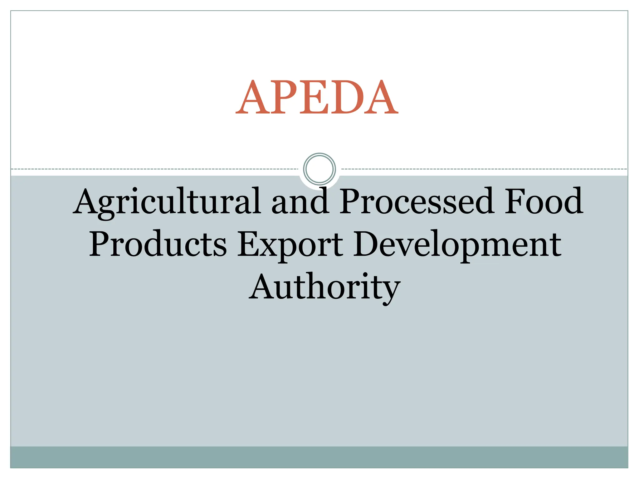 APEDA for processed food export in india.pptx