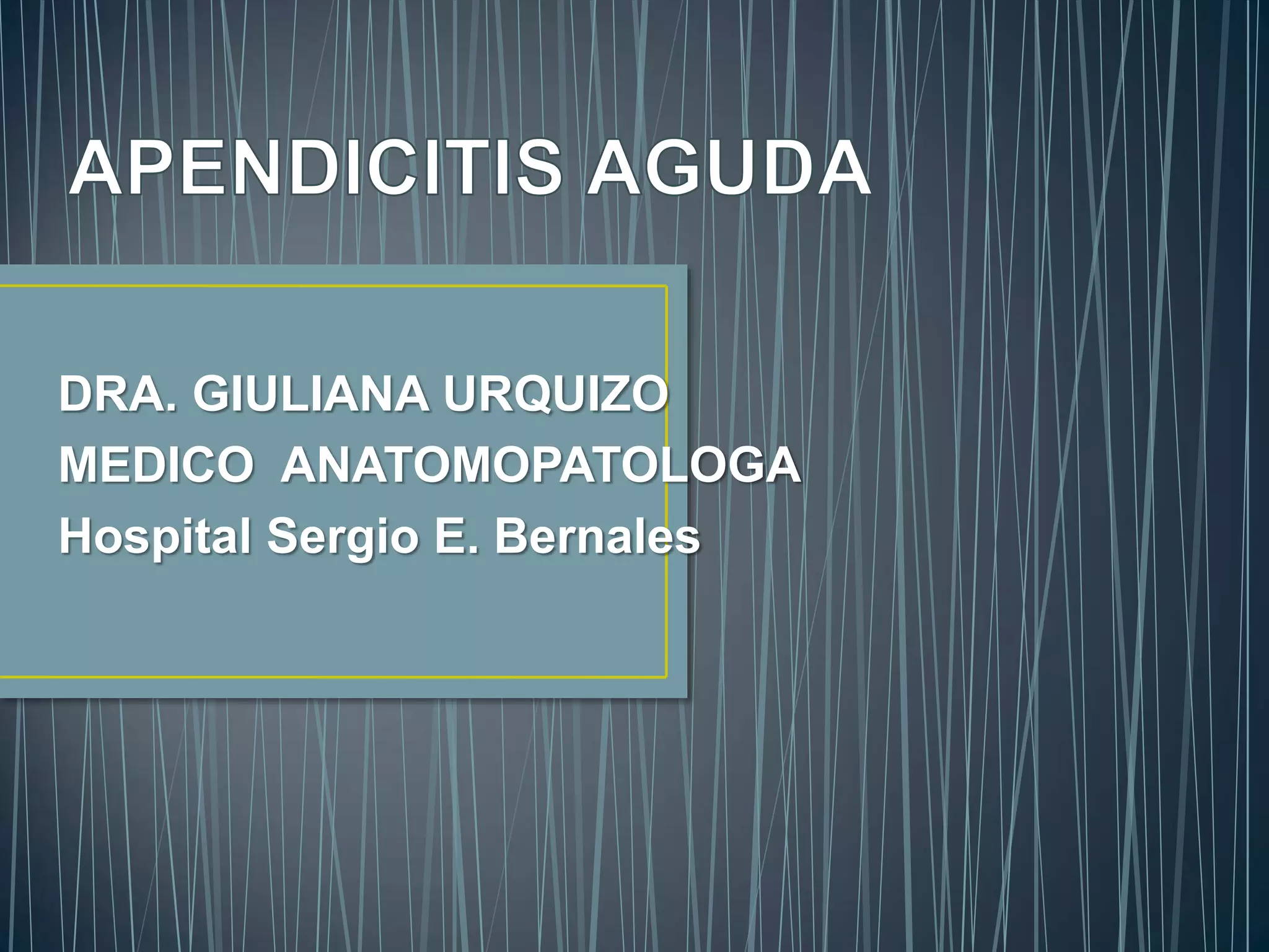 Apendicitis aguda Anatomía Patológica | PPT