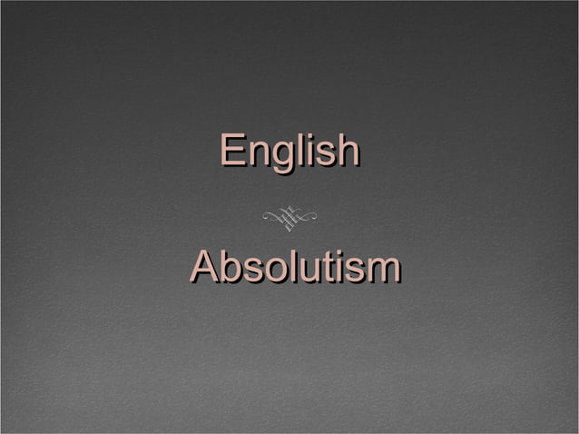AP English Absolutism | PPT