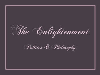 AP Enlightenment Politics & Philosophy | PPT
