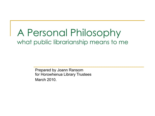 A Personal Philosophy of Public Librarianship | PPT | Family and ...