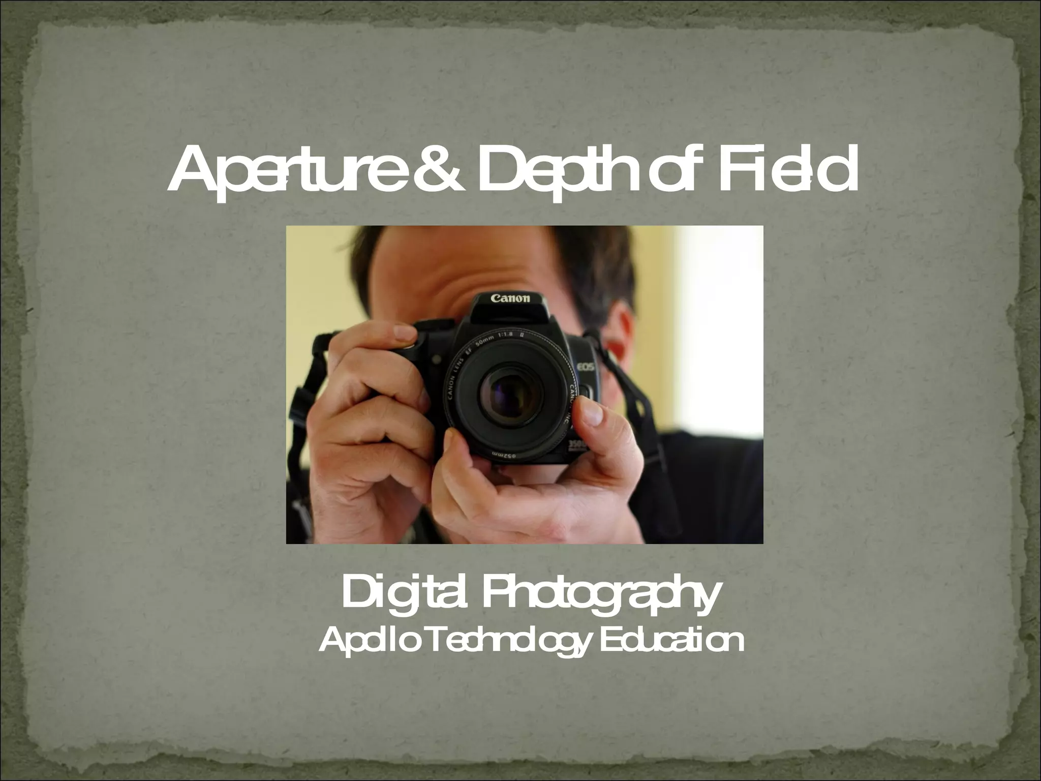Aperture & Depth Of Field | PPTX