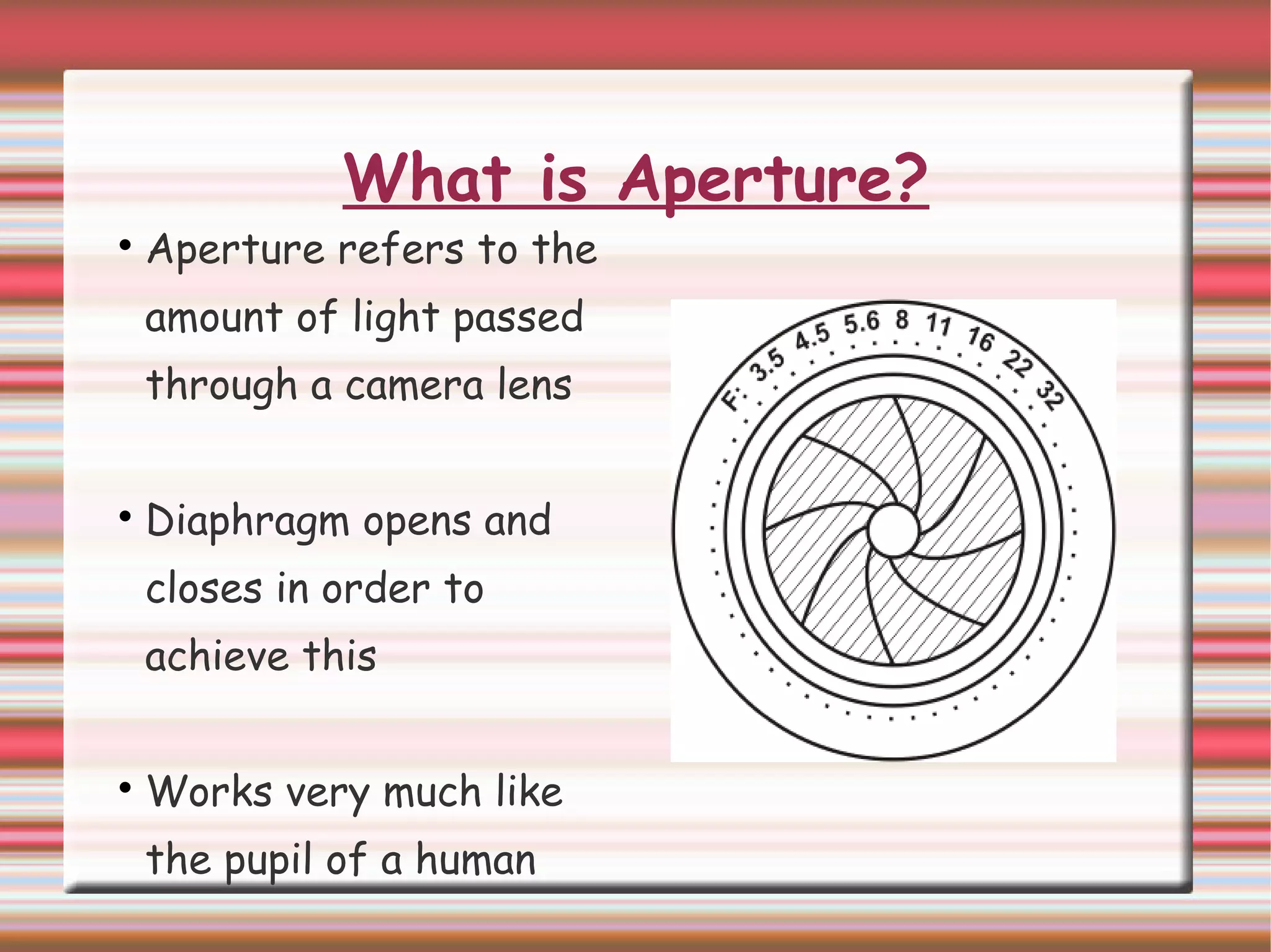 Aperture presentation | PPT | Photography | Arts and Crafts