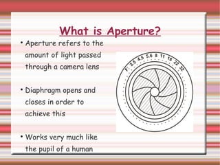 Aperture presentation | PPT | Photography | Arts and Crafts