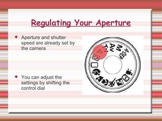 Aperture presentation | PPT | Photography | Arts and Crafts